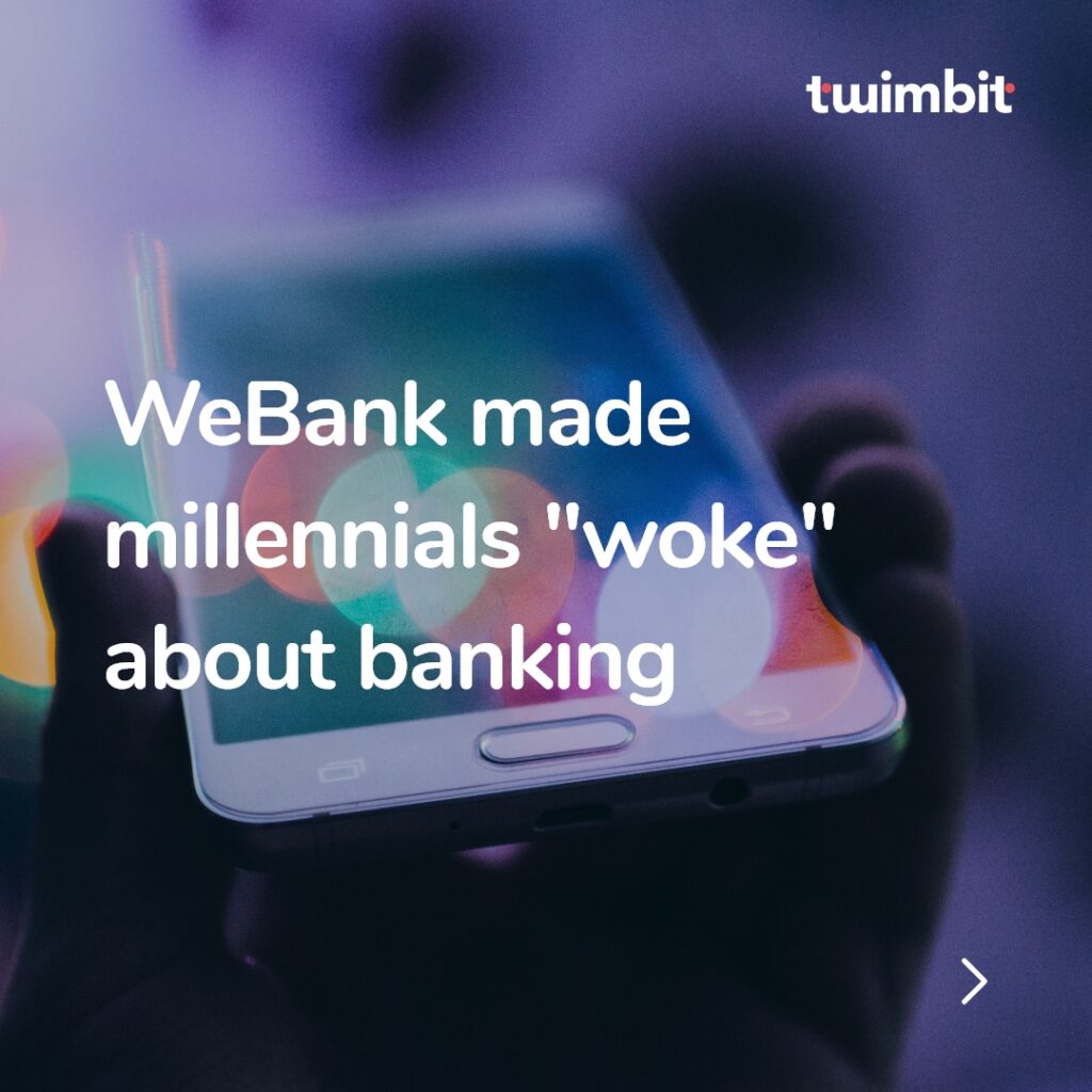 WeBank made millennials "woke" about banking - Twimbit
