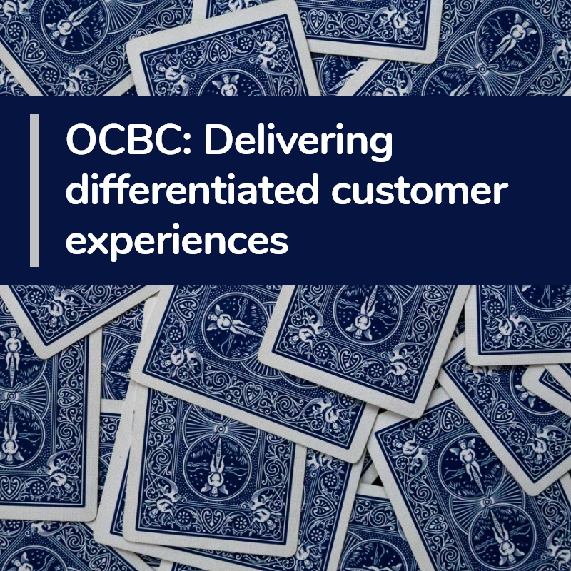 OCBC Delivering Differentiated Customer Experiences Twimbit OCBC Delivering Differentiated Customer Experiences Twimbit