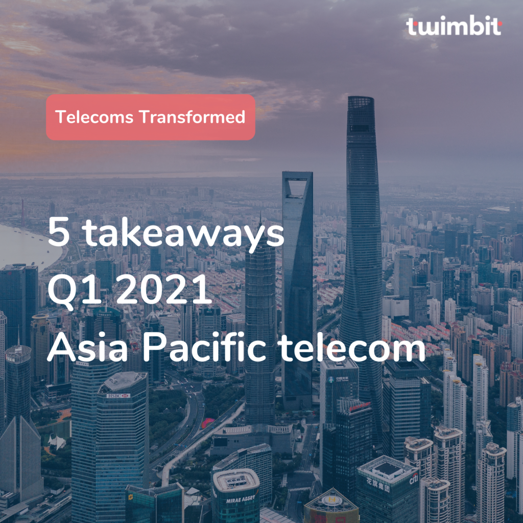 5 takeaways Q1 2021 Asia Pacific telecom- Twimbit