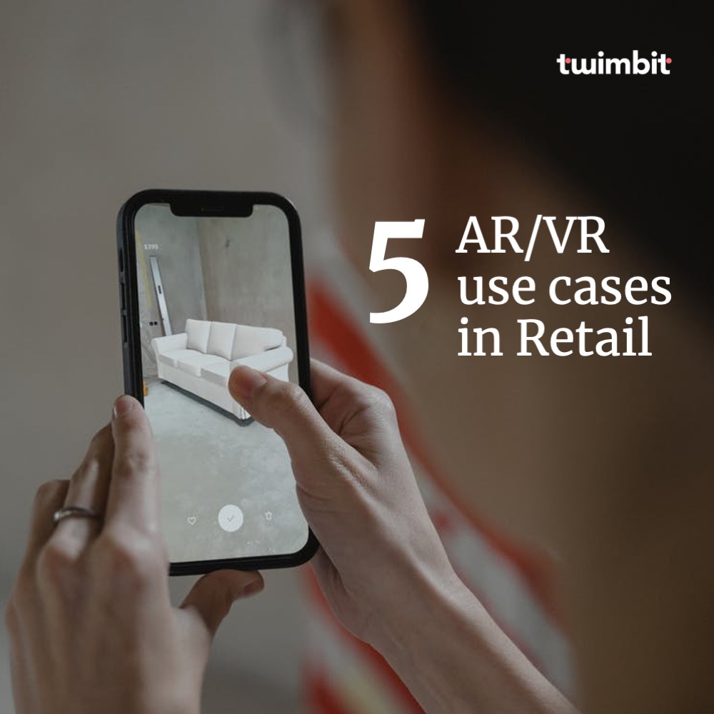 5 AR/VR use cases in Retail - Twimbit
