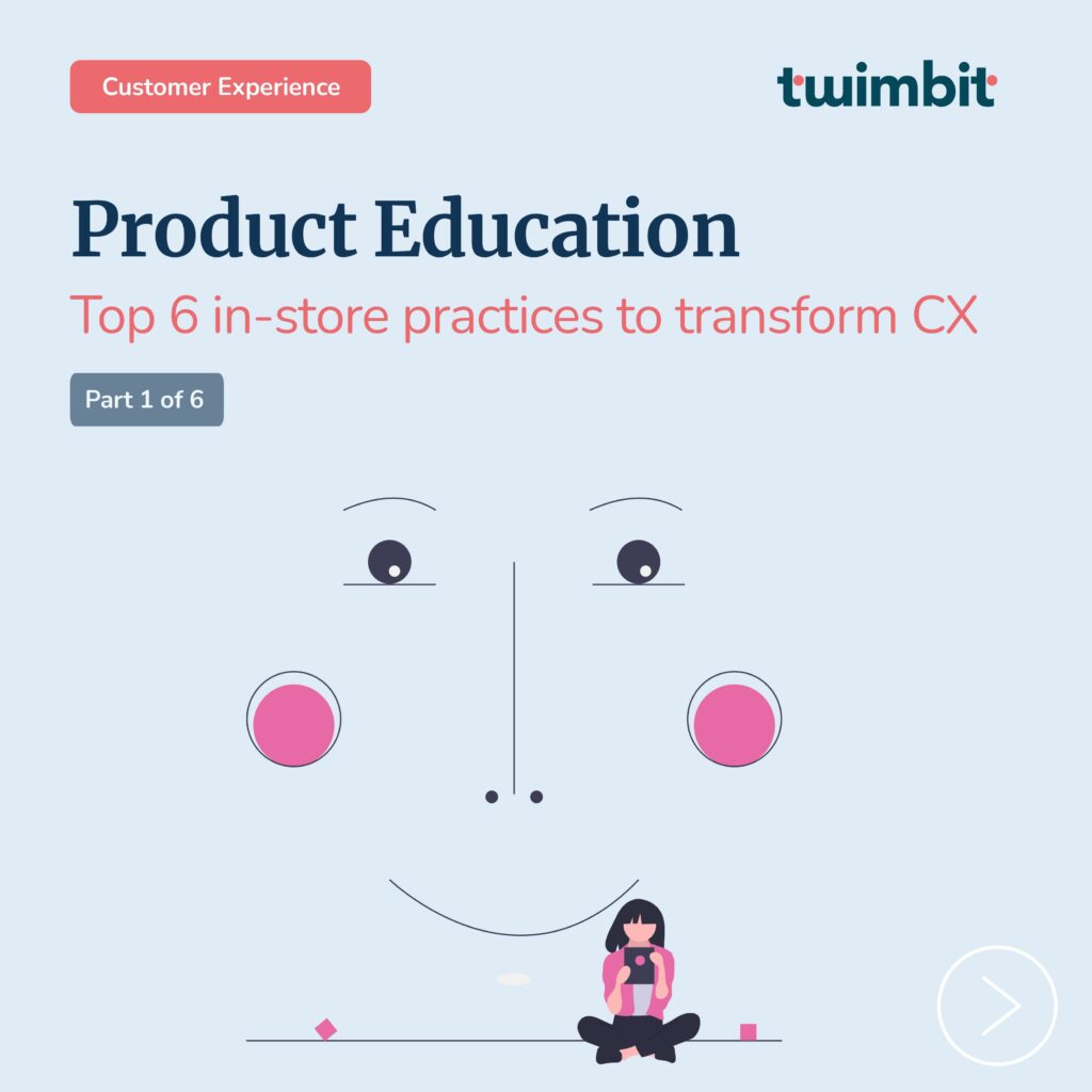 Product education for a great in-store experience - Twimbit