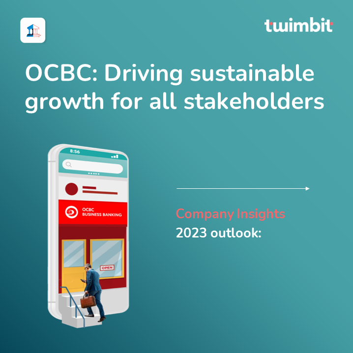OCBC: Driving sustainable growth for all stakeholders - Twimbit