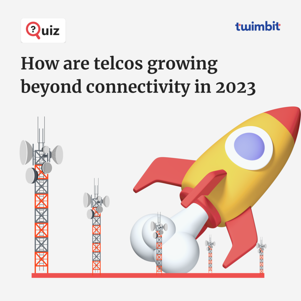 How are telcos growing beyond connectivity in 2023? - Twimbit