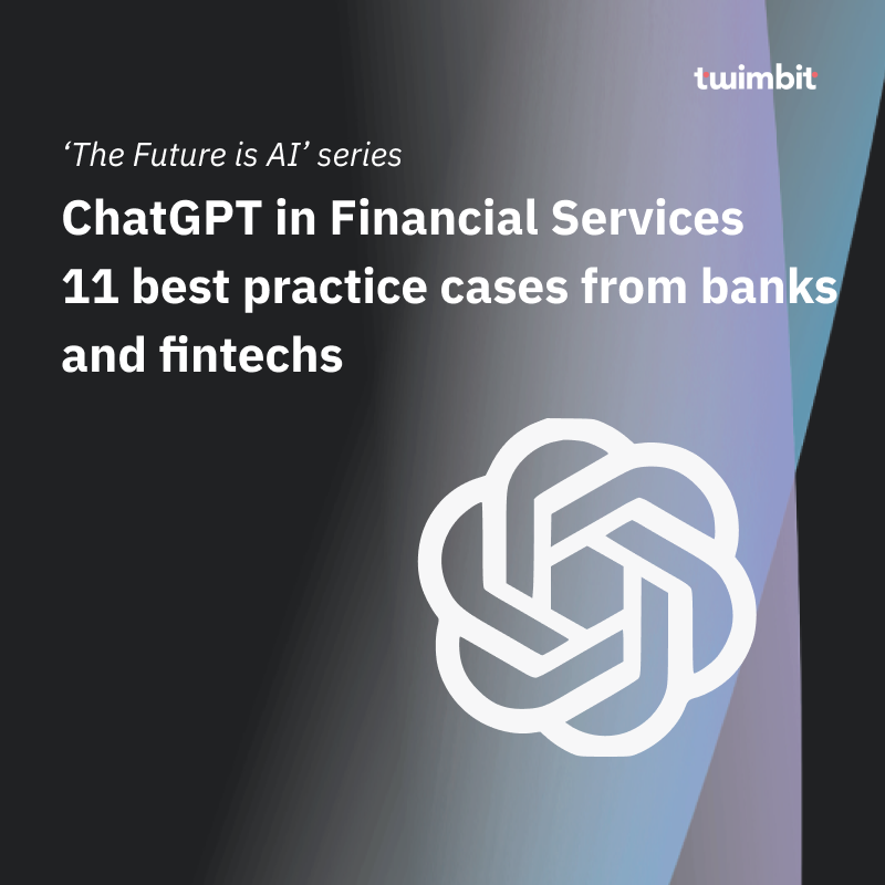 ChatGPT in Financial Services: 11 best practice cases from banks and ...