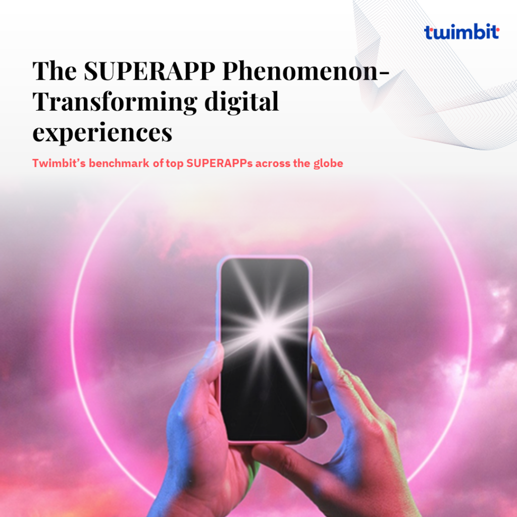 The SUPERAPP Phenomenon-Transforming digital experiences - Twimbit