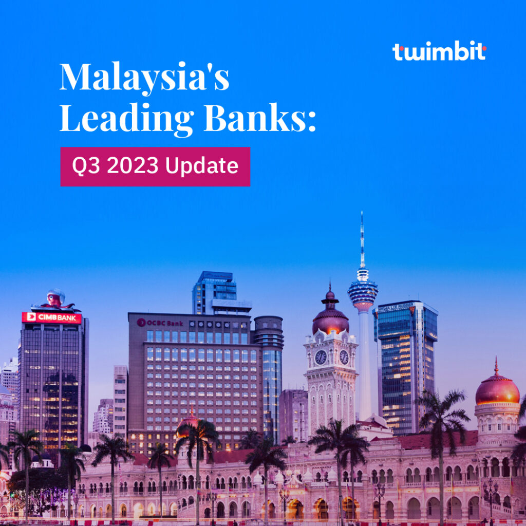 Malaysia's Leading Banks: Q3 2023 Update - Twimbit