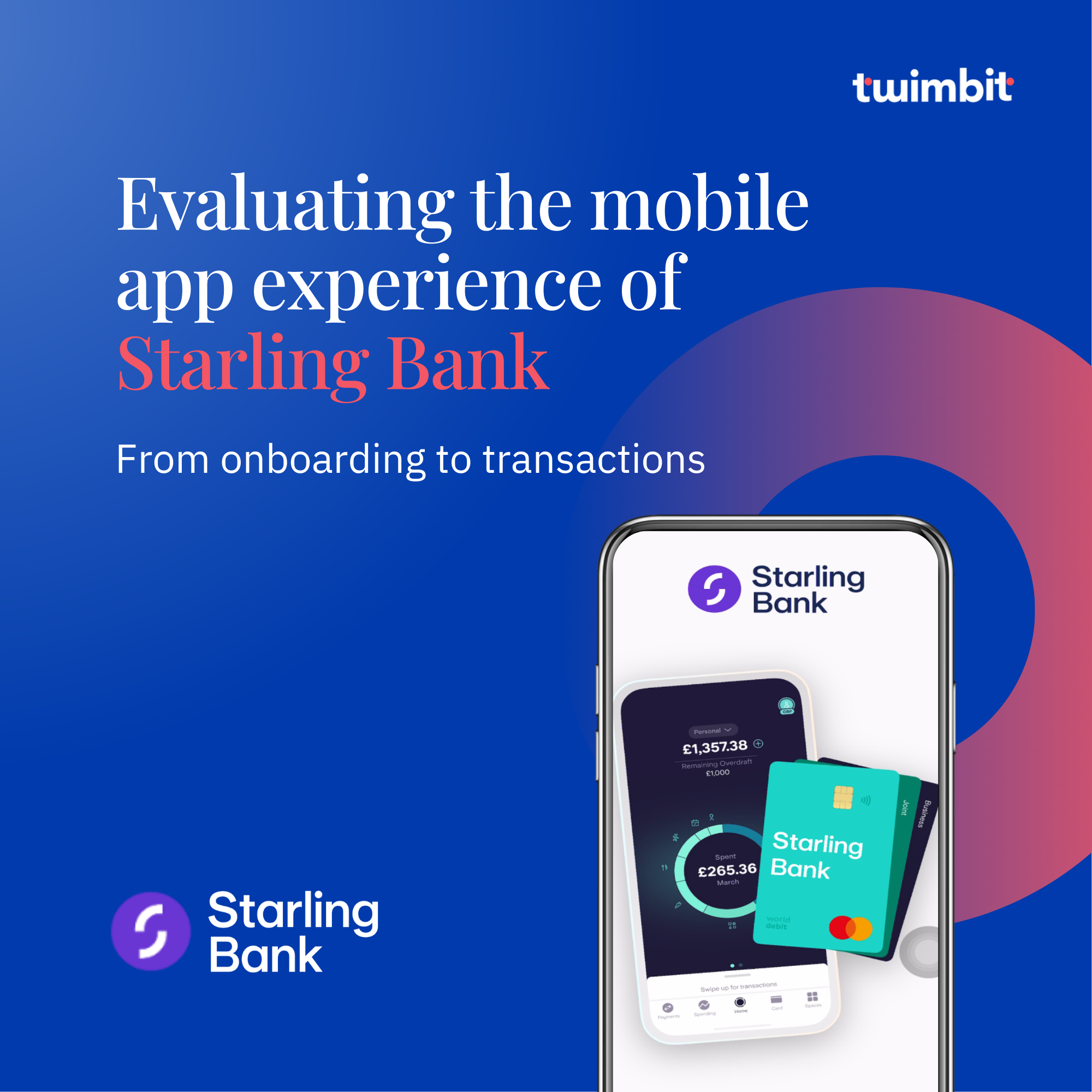 Evaluating the mobile app experience of Starling Bank: From onboarding to transactions - Twimbit