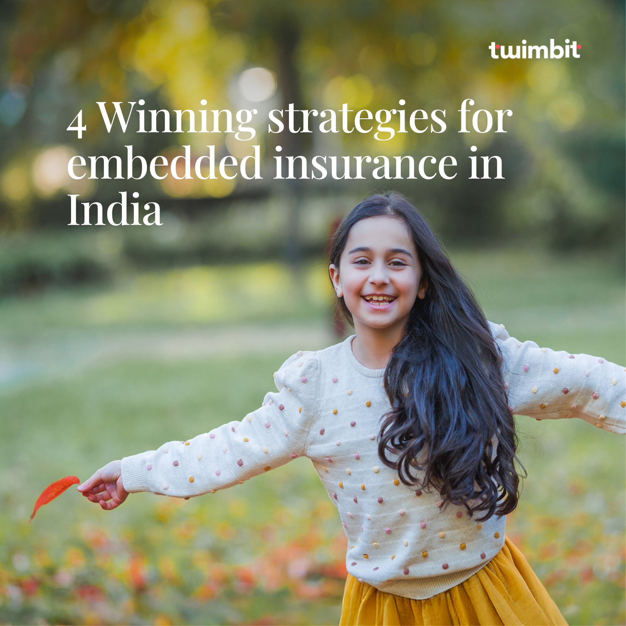 4 Winning strategies for embedded insurance in India - Twimbit